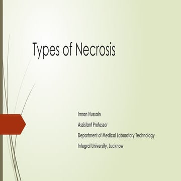 Imran_Hussain_Types of Necrosis_for_Pathology | PPTX
