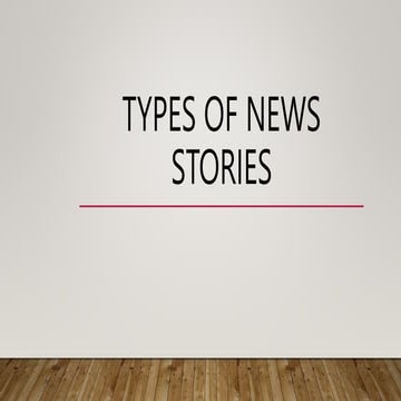 TYPES OF NEWS STORIES in Campus Journalism | PPTX