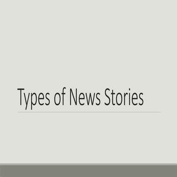 Types of News Stories for Journalism.pptx