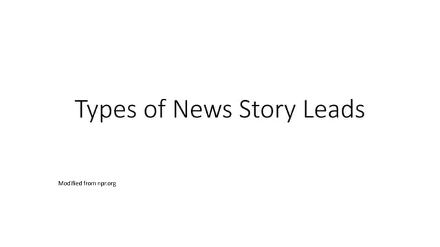 Types of leads in news writing | PPTX