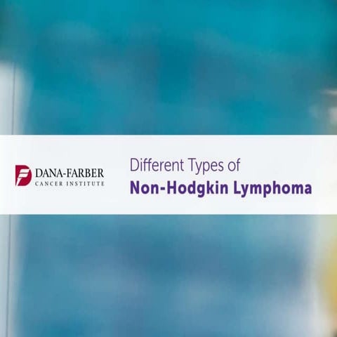 What are the Different Types of Non-Hodgkin Lymphoma? | PPTX