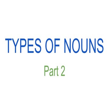 Types of nouns part 2 common and proper noun | PPTX