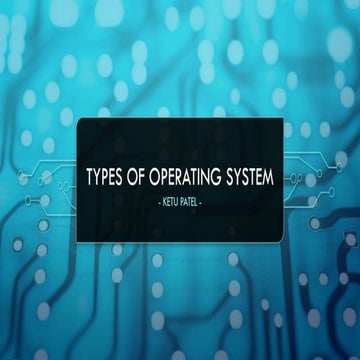 TYPES OF OPERATING SYSTEM in computer world | PPTX