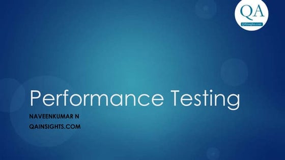 Performance Testing - A Catalyst In Software Testing Landscape | PPT