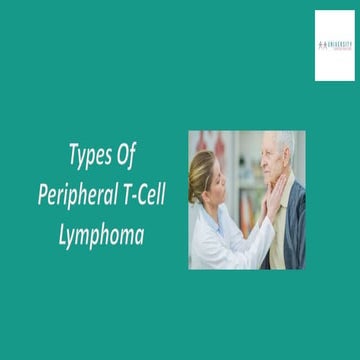 Types Of Peripheral T-Cell Lymphoma | PPTX