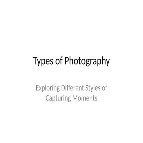 Types_of_Photography and other technique.pptx