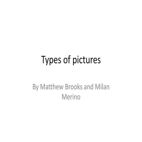 Types of pictures[1] | PPTX