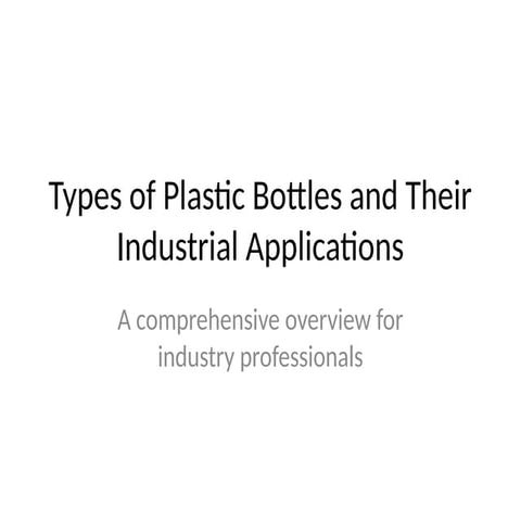 Types_of_Plastic_Bottles_Presentation.pptx