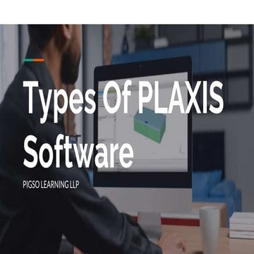 What is PLAXIS Software | Types Of Plaxis Software | PPTX