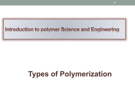 Bulk and Solution Polymerization | PPTX