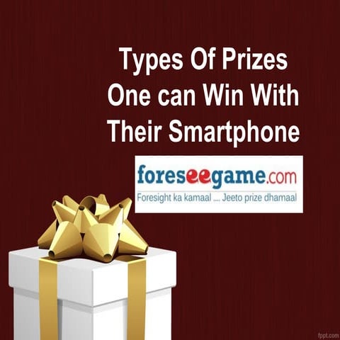 Types of prizes one can win with their smartphone | PPT