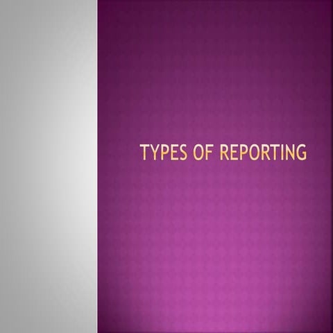 Types of reporting | PPTX