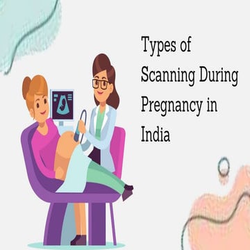 Types of Scanning During Pregnancy in India.pptx