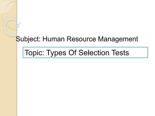 Types Of Selection Tests Pptx Standardized Testing Educational
