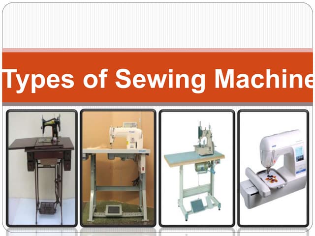 Types of sewing machine | PPTX