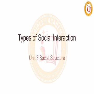 socialogy unit 3 types of social interaction | PPTX