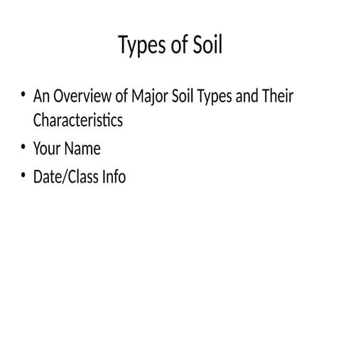 Types_of_Soil_Presentation(This is a detailed copy of soil presentation.).pptx