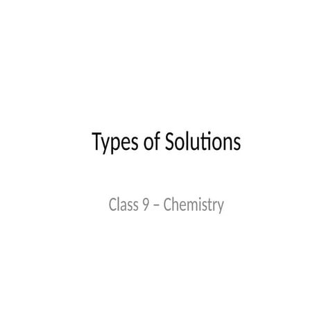 Types_of_Solutions_Class_9.pptxhhhjjjjjjj | PPTX