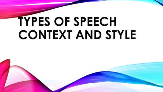 Types of speech context and styles | PPTX