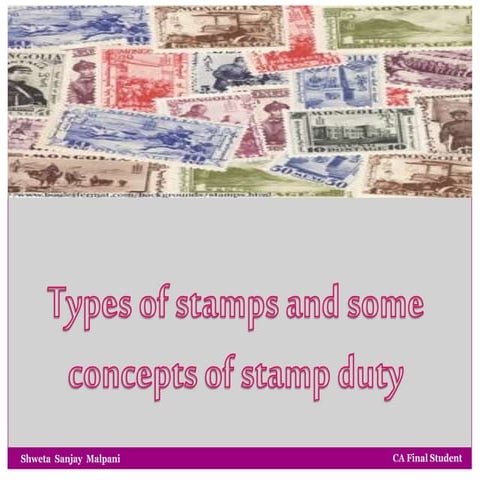 Types of stamps and some concepts of stamp duty | PPTX