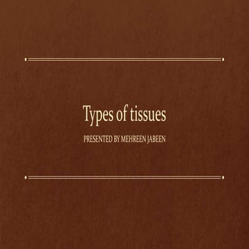 Types of tissues and their types (with diagrams) | PPTX