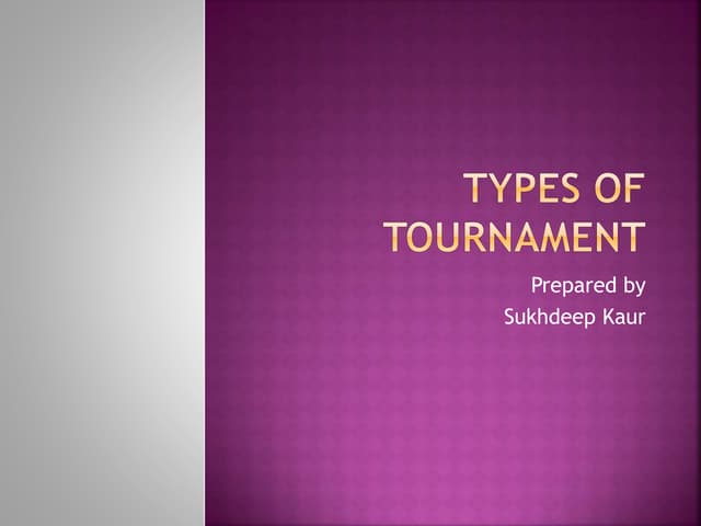 Tournaments and its types types | PPTX