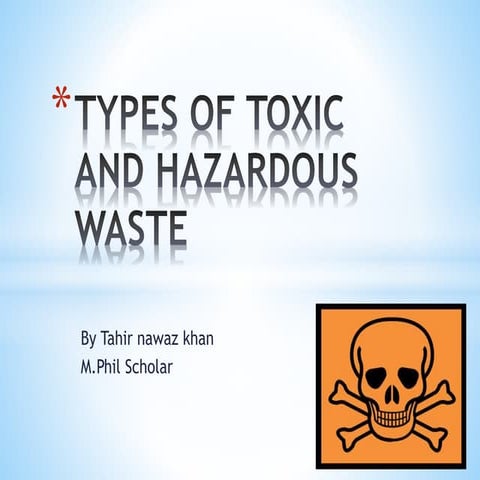 Types of toxic and hazardous waste | PPTX