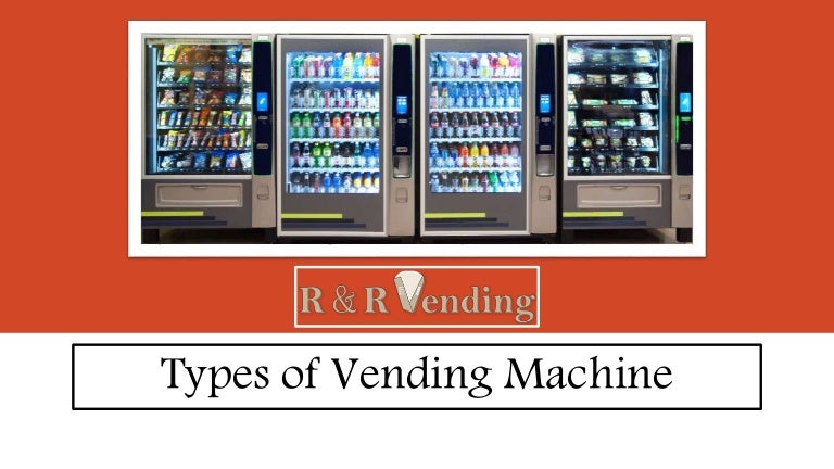 Types of Vending Machine