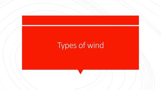 Wind is a movement of air caused by the uneven...pptx