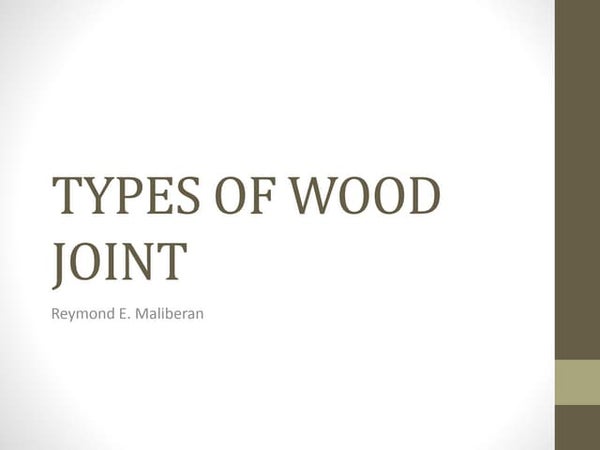 PPT ON WOOD JOINTS AND CARPENTRY TOOLS ppt-on-wood-joints-and-carpentry-tools