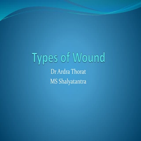 Types of wound | PPTX