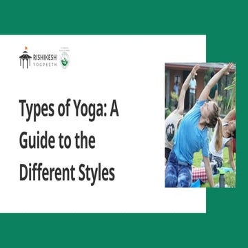 Types of Yoga A Guide to the Different Styles.pptx
