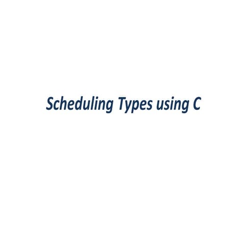 Types using c scheduling | PPT