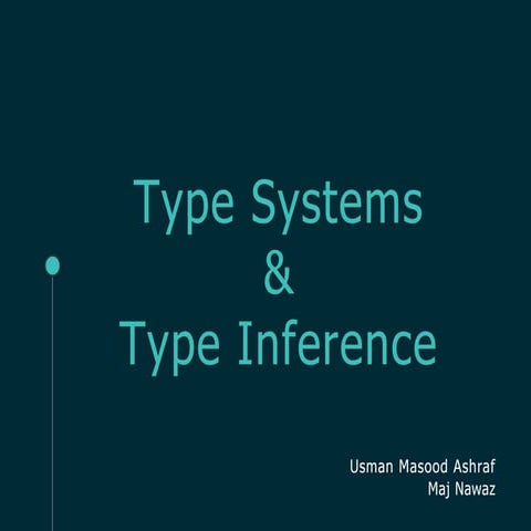 what is Type Systems and Type Inference.pptx