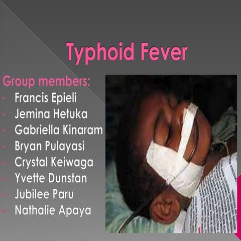 Typhoid fever in children group presentation- | PPTX