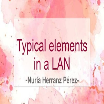 Typical elements in a LAN | PPTX | Computer Networking | Computing