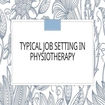 Typical job setting in physiotherapy.pptx