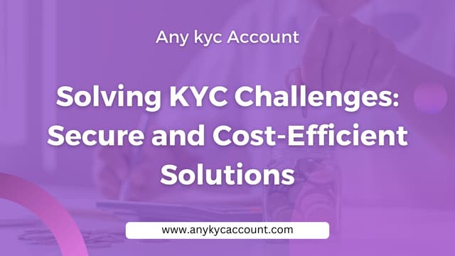 Streamlining KYC: Overcoming Data and Cost Challenges | PPT Streamlining KYC: Overcoming Data and Cost Challenges | PPT