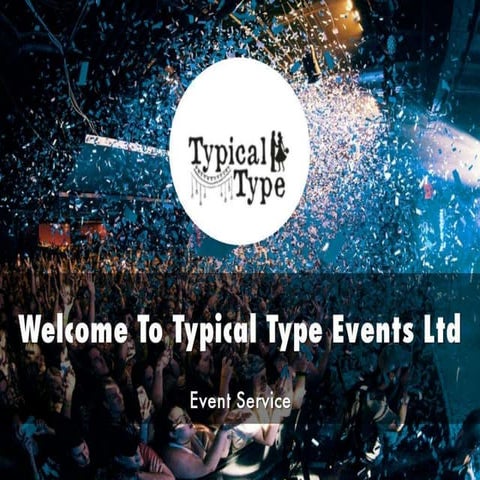 Typical type events ltd presentation | PPT