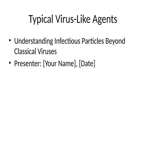 Typical_Virus_Like_Agents_Presentation.pptx