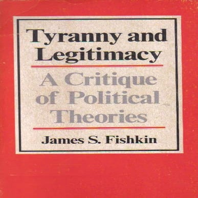 Tyranny and legitimacy a critique of political theories - james s ...
