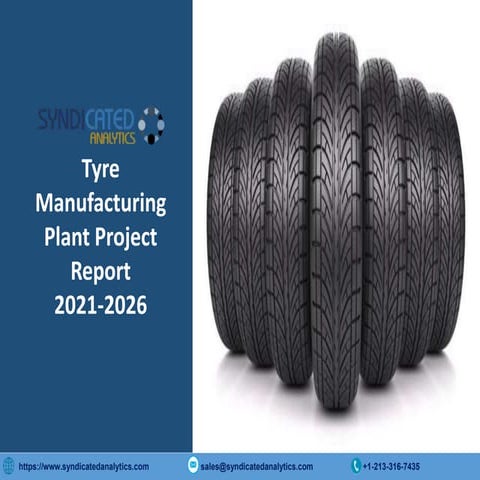Tyre Manufacturing Plant Cost Analysis 2021-2026 | Syndicated Analytics ...