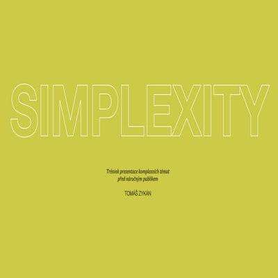Simplexity | prezentace komplexních témat | PDF