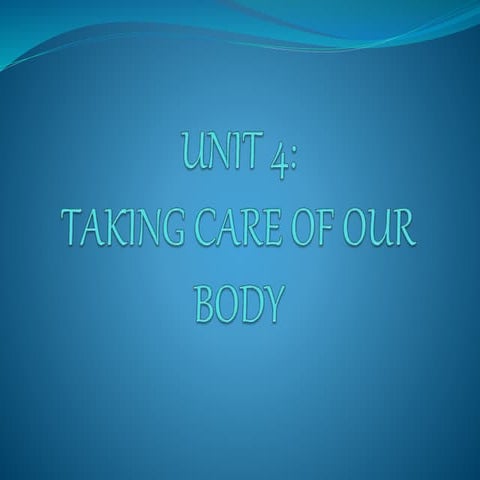 U.4 taking care of our body | PPT