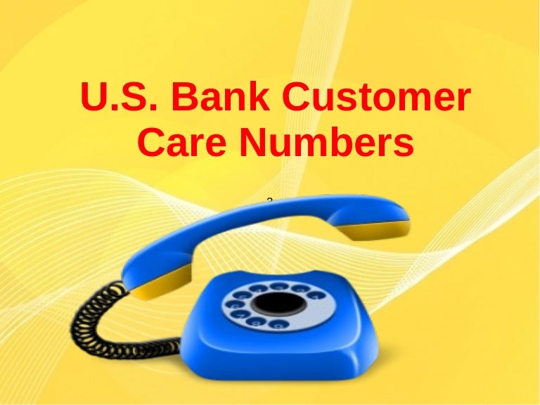 U S Bank Customer Care Numbers u-s-bank-customer-care-numbers