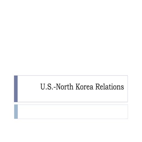 U.S.-North Korea Relations.pptx