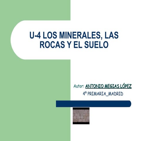 U 4 los minerales rocas y suelo | PPT | Geology | Science