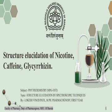 Structure elucidation of Nicotine, Caffeine, Glycyrrhizin. | PPTX