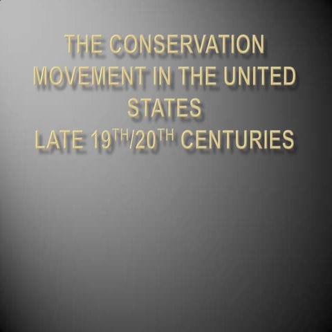 U.S. History The Conservation Movement In The United States | PPTX