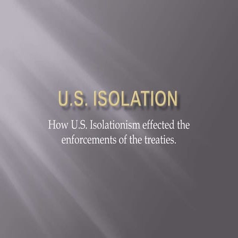 U.S. Isolation | PPTX | Death, Injury, or Military Conflict | Sensitive ...